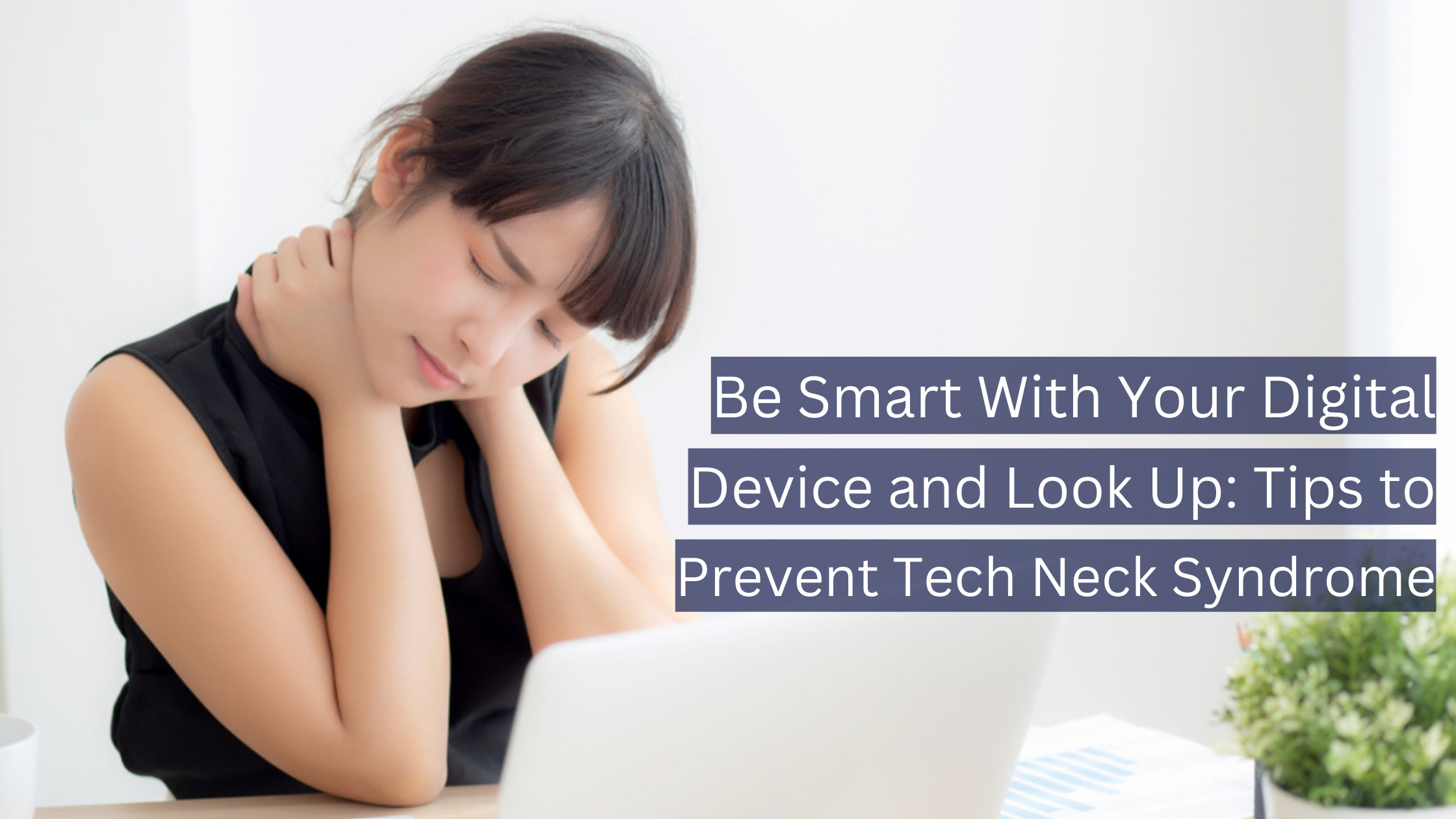 Be Smart With Your Digital Device and Look Up: Tips to Prevent Tech ...